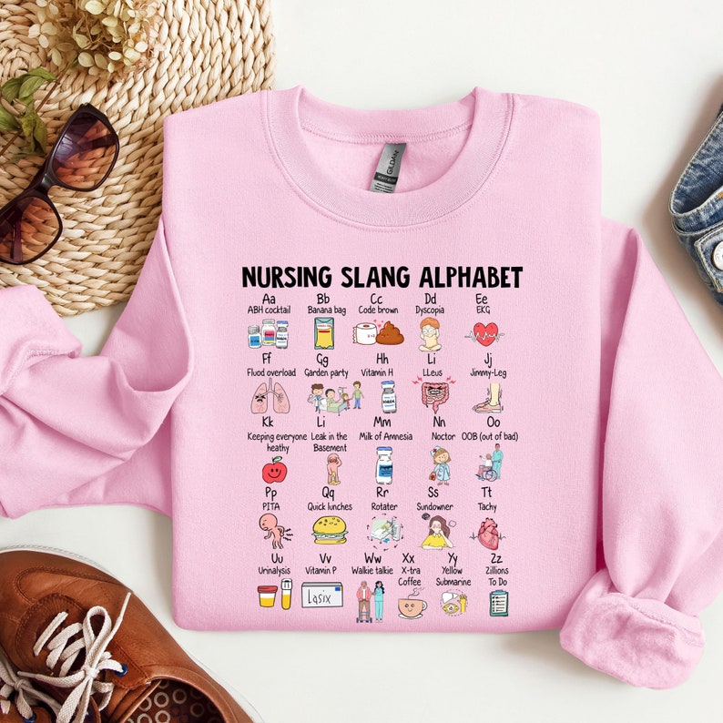 Nursing Slang Alphabet Sweatshirt, Nurse ABC Sweatshirt, Funny Nurse ...