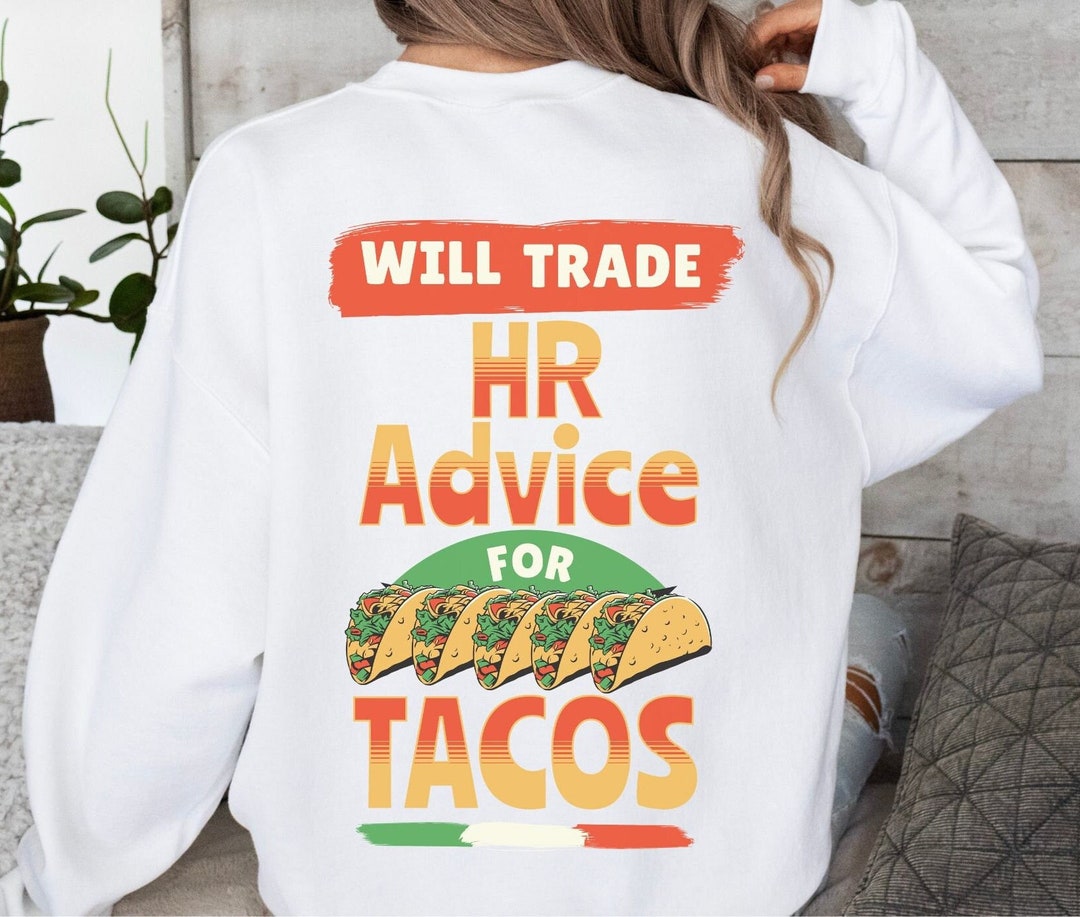 HR Tacos Office Sweatshirt for Human Resource Team, HR Director T-shirt ...