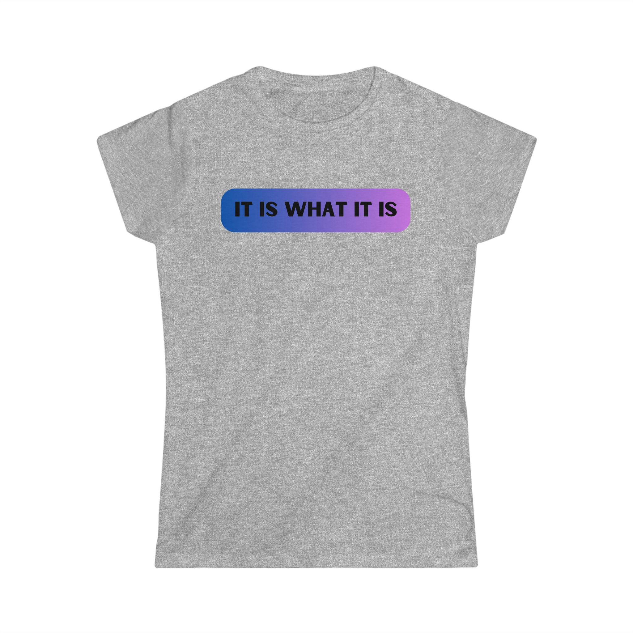 It is What It is Random Memo Slogan Women's Softstyle Tee - Etsy