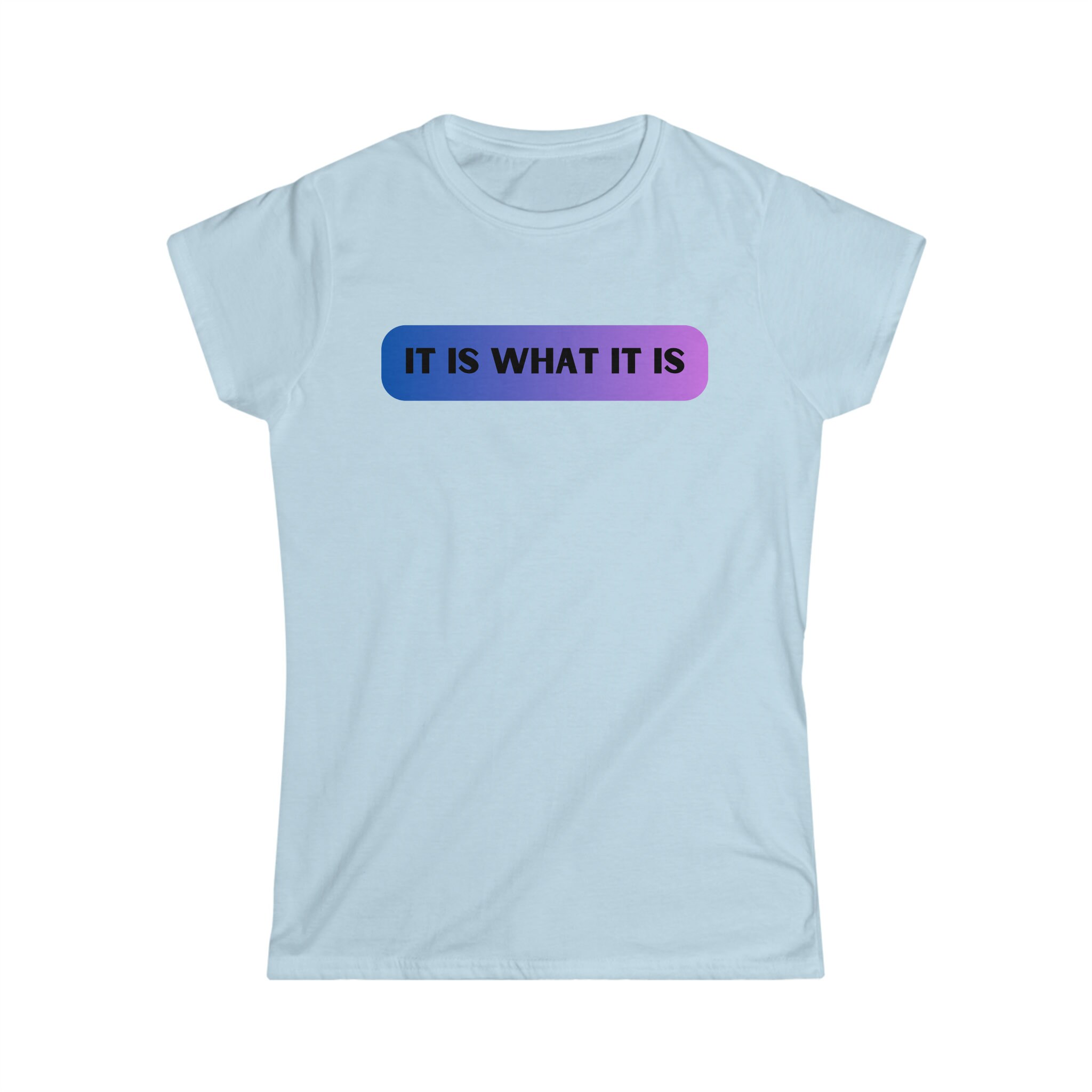 It is What It is Random Memo Slogan Women's Softstyle Tee - Etsy