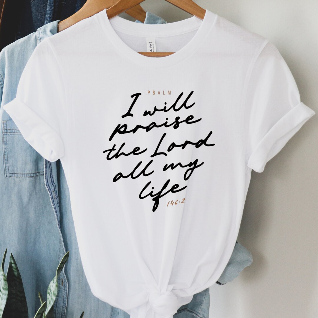 I Will Praise the Lord Christian Shirt, Bible Verse T-shirt, Religious ...