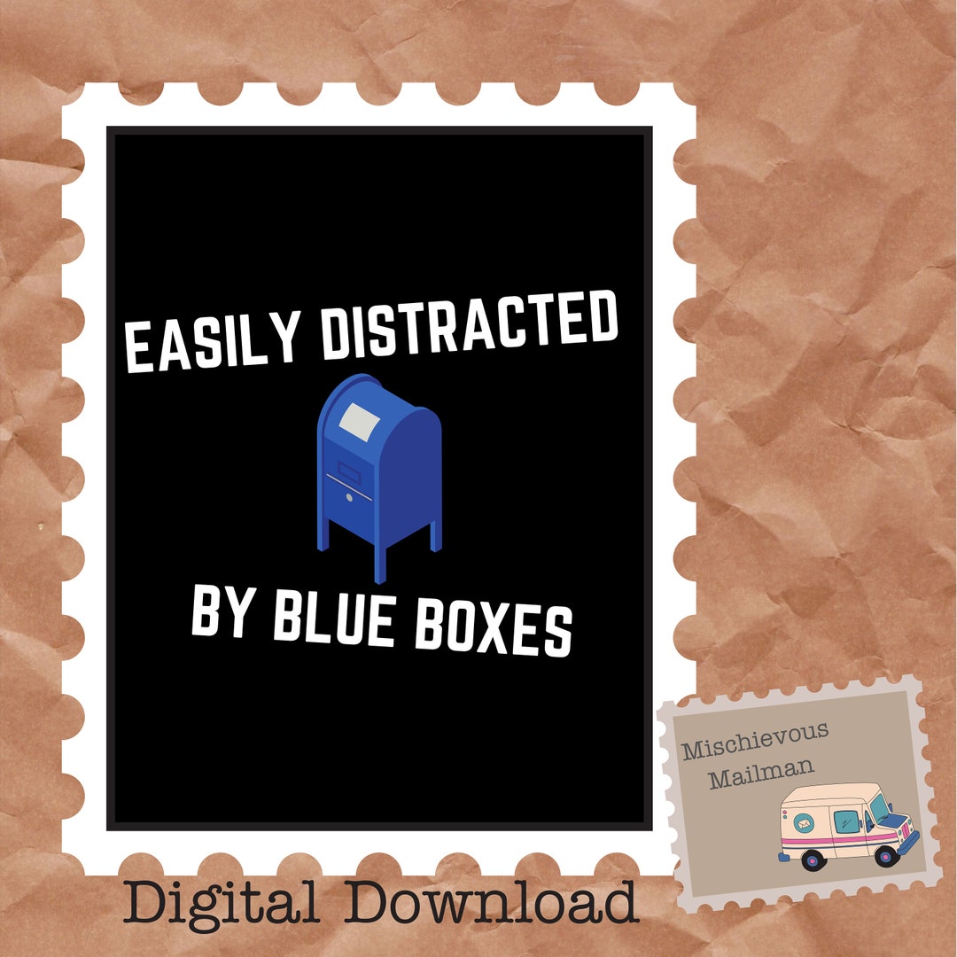 Easily Distracted by Blue Boxes PNG Digital Download - Postal ...