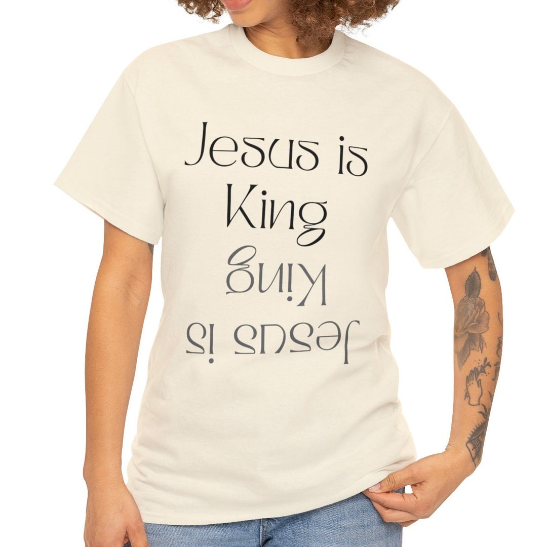 Jesus is King Faith Shirt, Christian T Shirt, Christian Shirts, Jesus ...
