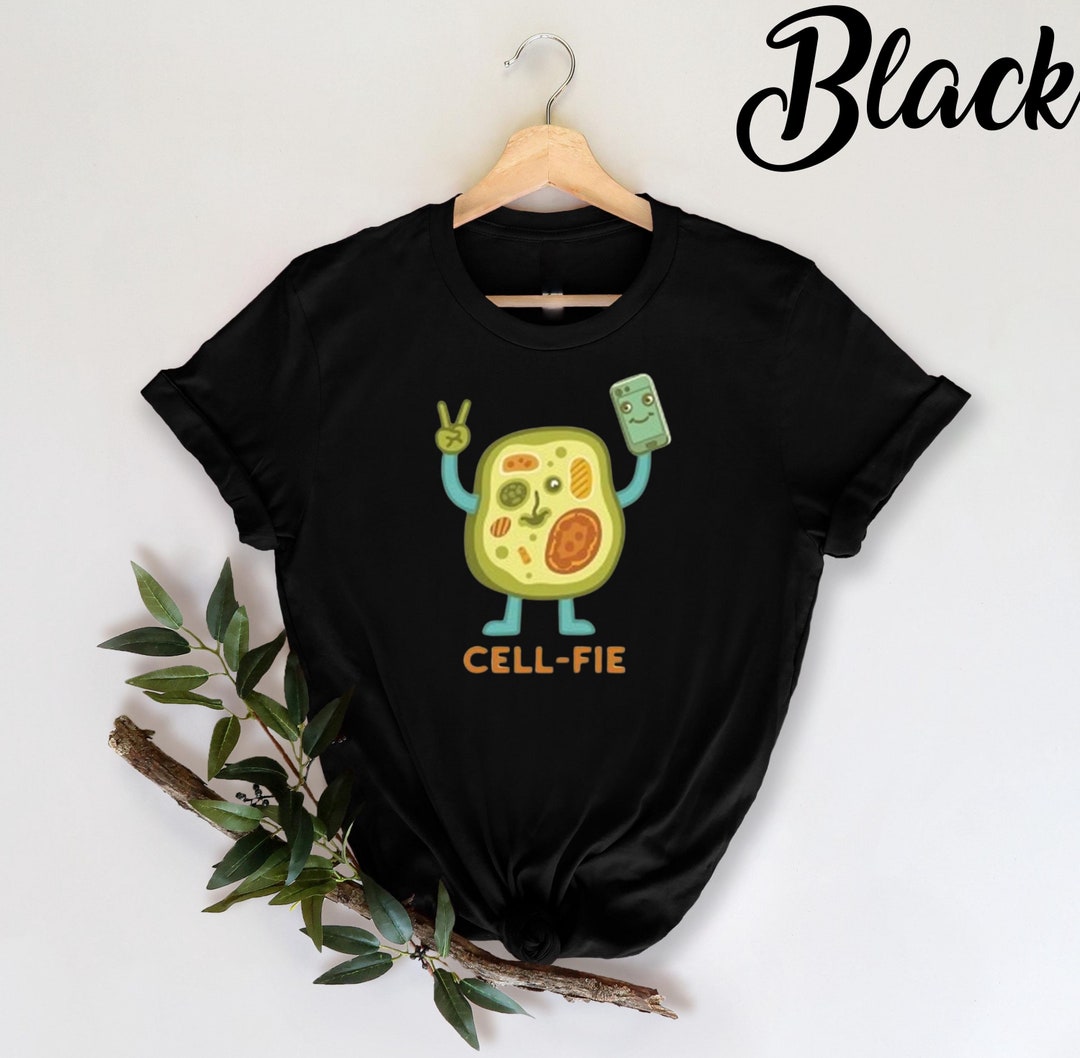 Funny Cellfie Selfie Science Biology T-shirt, Biology Teacher Humor ...