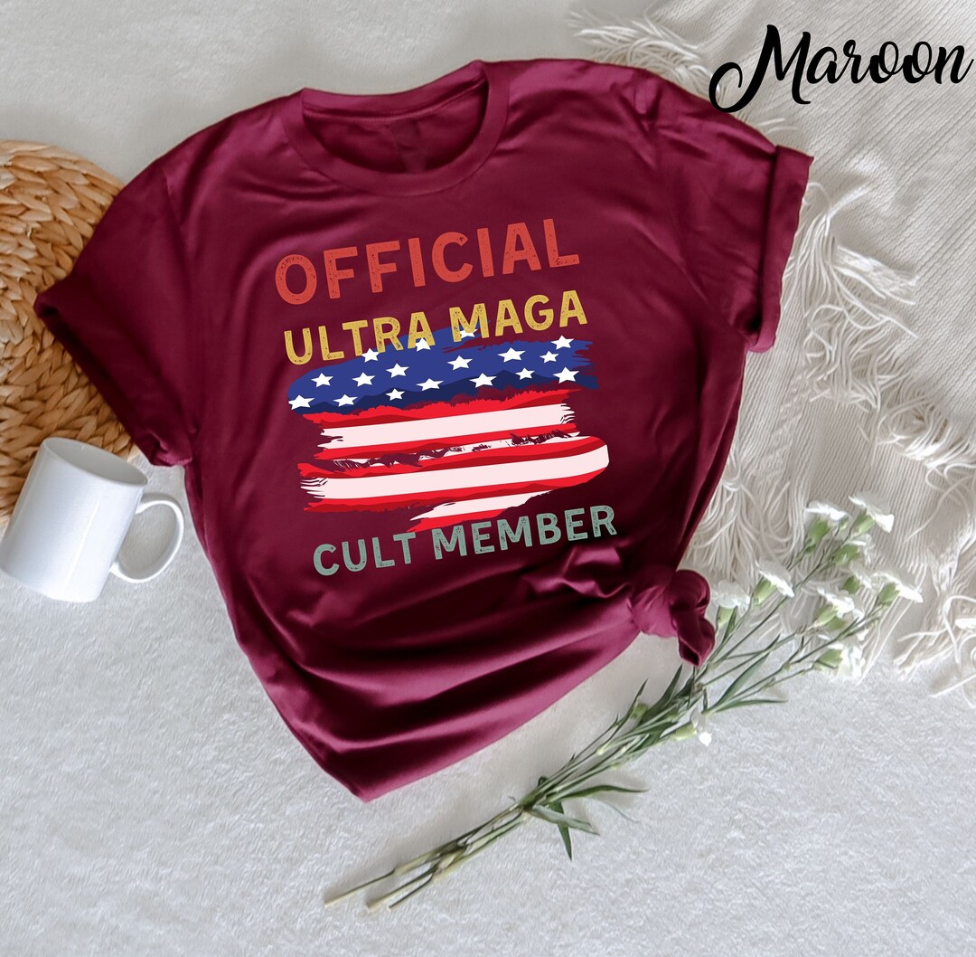 Official Ultra Maga Cult Member T-shirt, MAGA Ladies Shirt, Republican ...