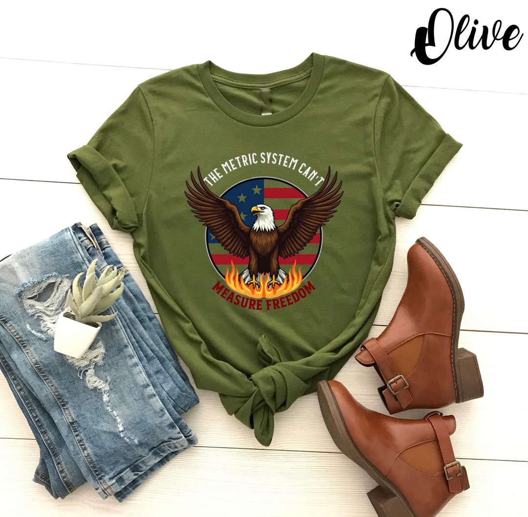 The Metric System Can't Measure Freedom T-shirt, USA Flag Eagle Tee ...