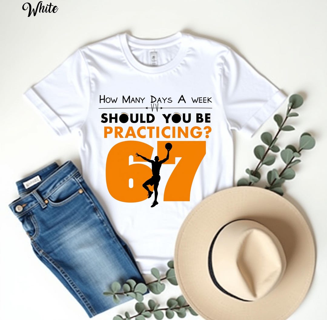 Basketball Six Seven Meme Funny Player Tee, How Many Days Practicing ...