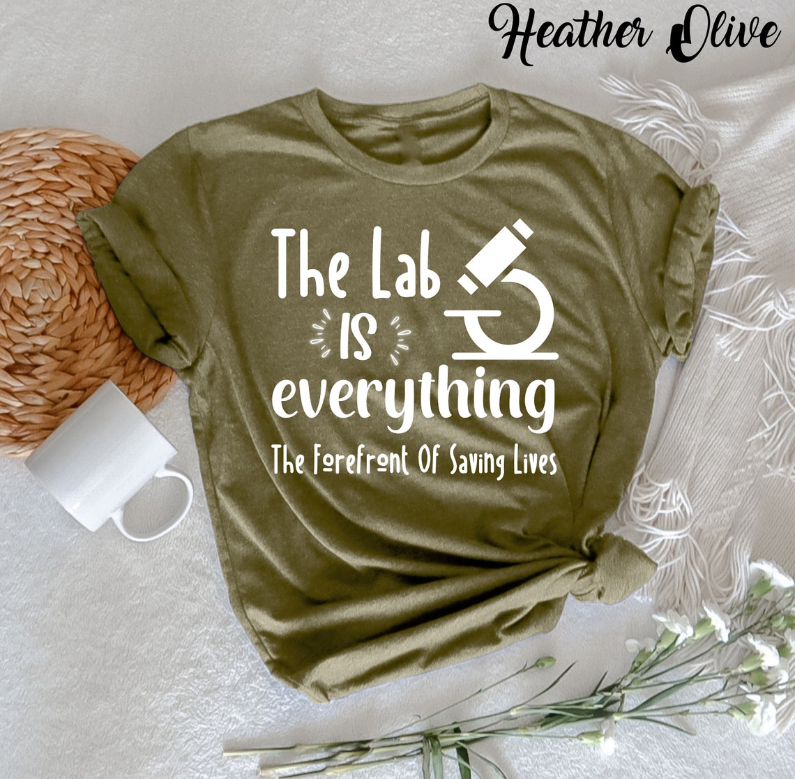 The Lab is Everything, Lab Week 2024, Medical Lab Science T-shirt ...