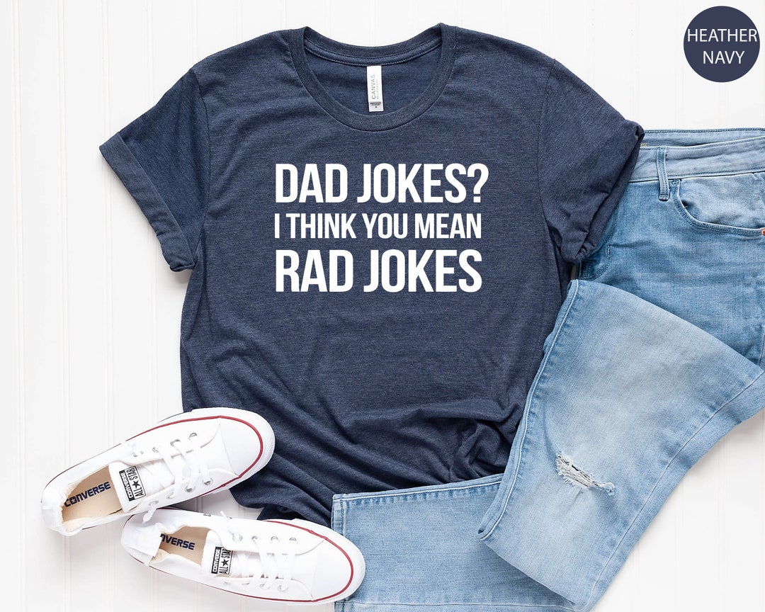 Dad Jokes Shirt Rad Jokes T-shirt Funny Dad Shirt Gift for - Etsy