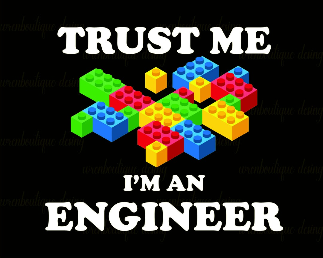 Trust Me I'm an Engineer Png,building Blocks Png,building Block Family ...