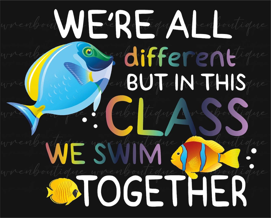We're All Different but in This Class We Swim Together Png,funny ...