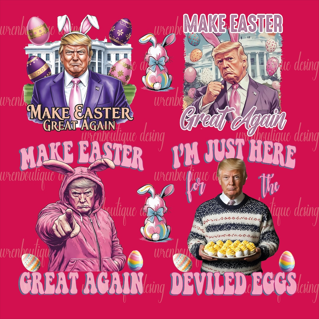 Bundle Make Easter Great Again Png, Funny Trump Easter PNG, Easter ...