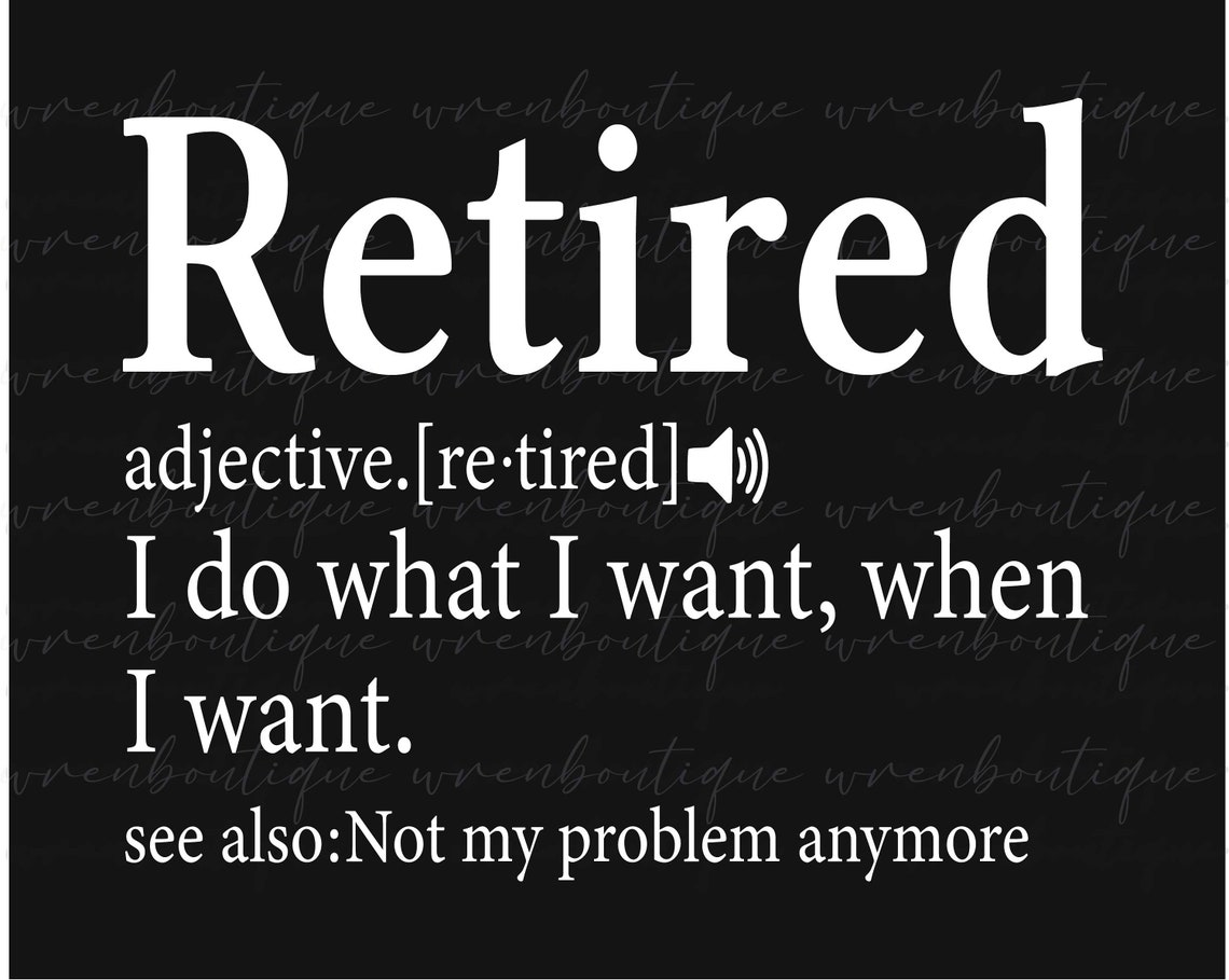 Funny Retired Definition SVG: Retirement Saying (digital Download ...