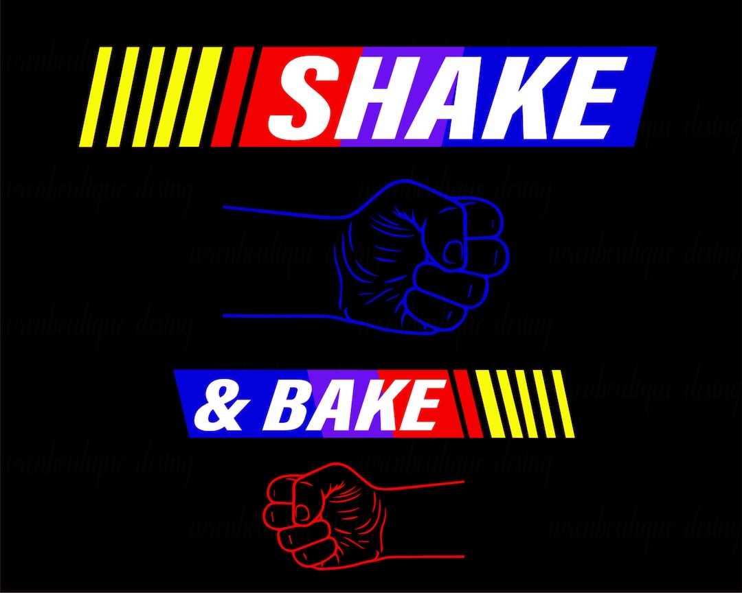 Shake & Bake SVG File Halloween Funny T Shirt Ricky Bobby Shake and ...