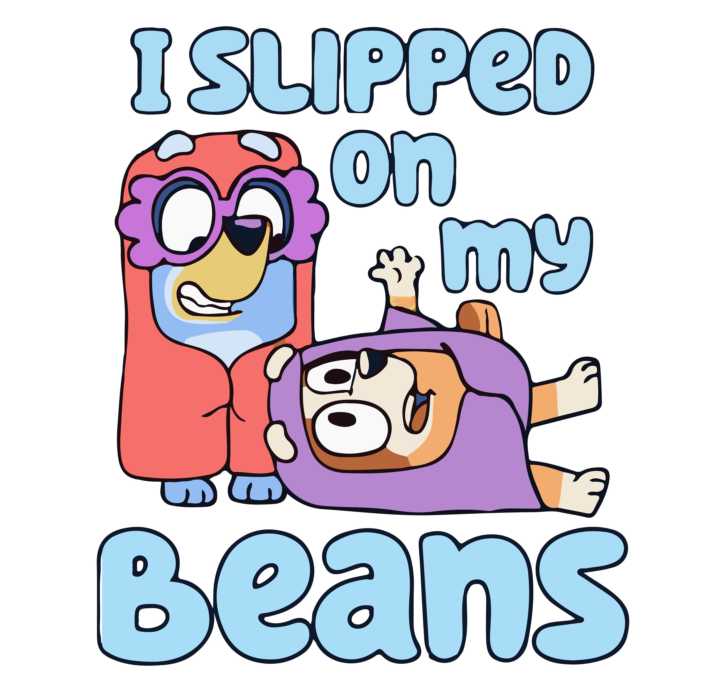Bluey I Slipped on My Beans PNG Bluey Movie Character - Etsy UK