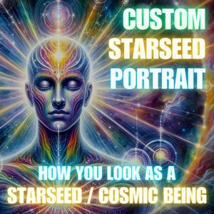 Custom Starseed Portrait, How You Look as a Starseed or Cosmic Being ...