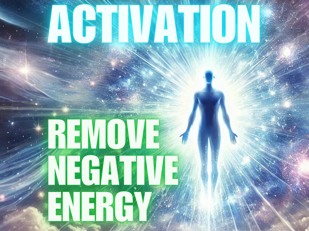 Remove Negative Energy Activation Cleanse Unwanted Energies and Restore ...
