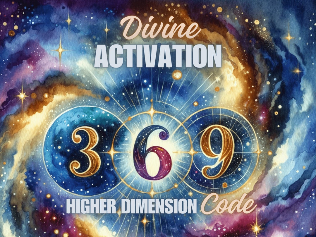 369 Divine Activation, Higher Dimension Code, 5th Dimension ...