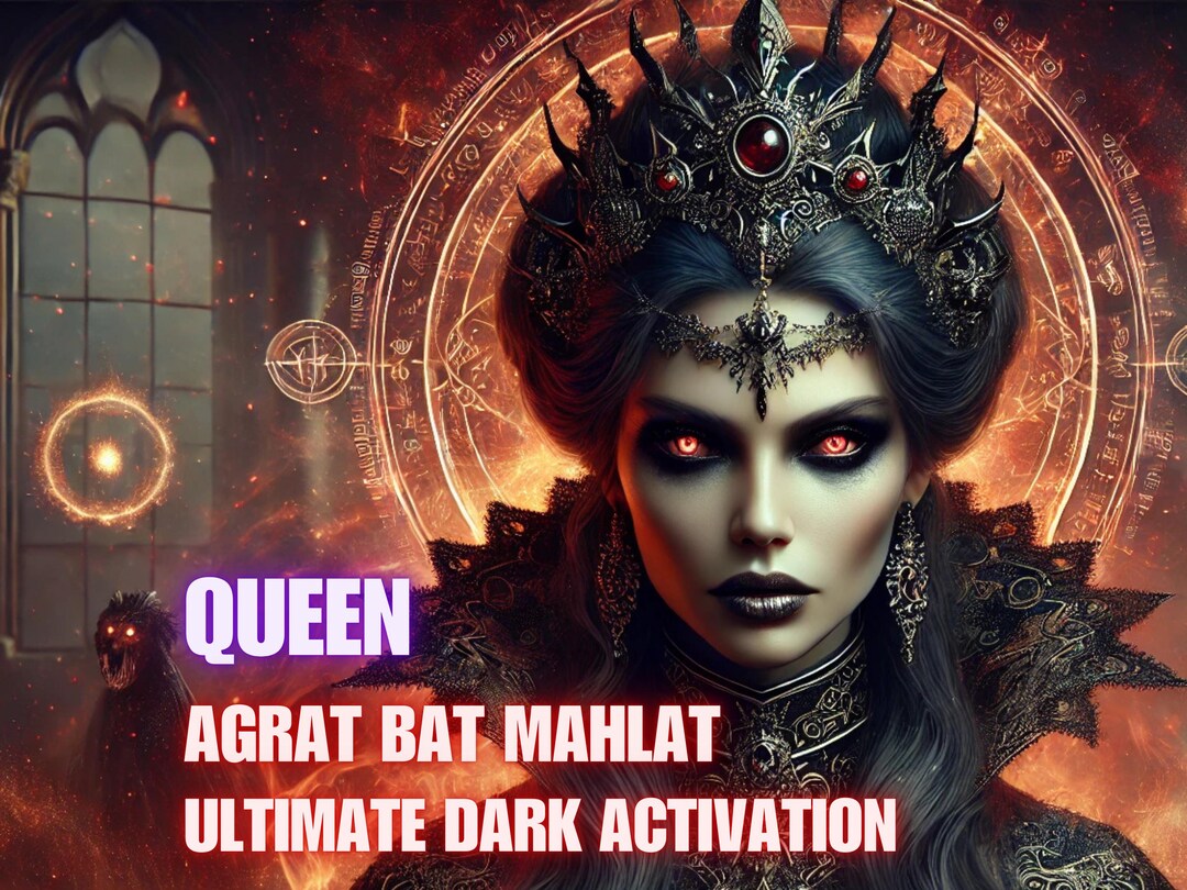 Queen Agrat Bat Mahlat Embrace the Mystical Power of the Infernal Queen ...