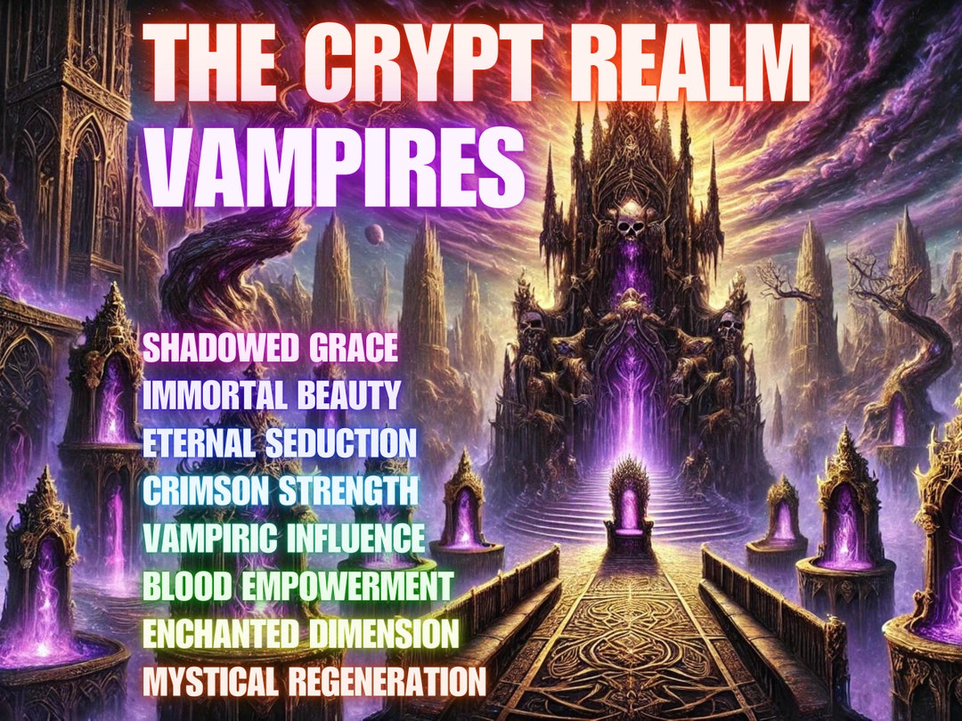 The Crypt Realm Activation, Vampire Connection, Crimson Strength ...