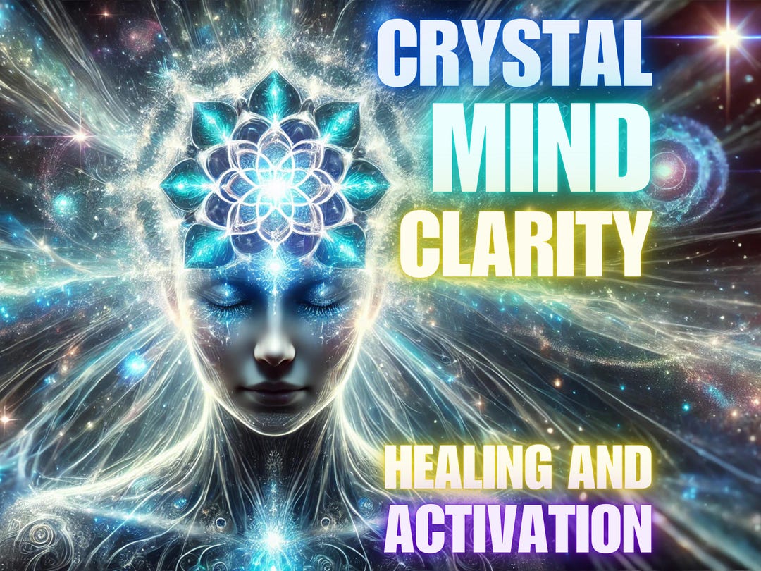 Crystal Mind Clarity Activation, Sharpen Focus, Dissolve Mental Fog ...