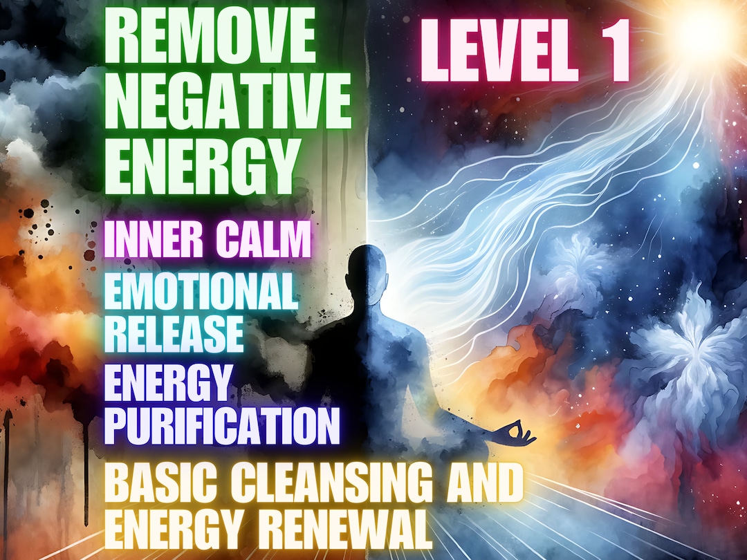 Negative Energy Removal, Level 1, Inner Calm, Emotional Release, Energy ...