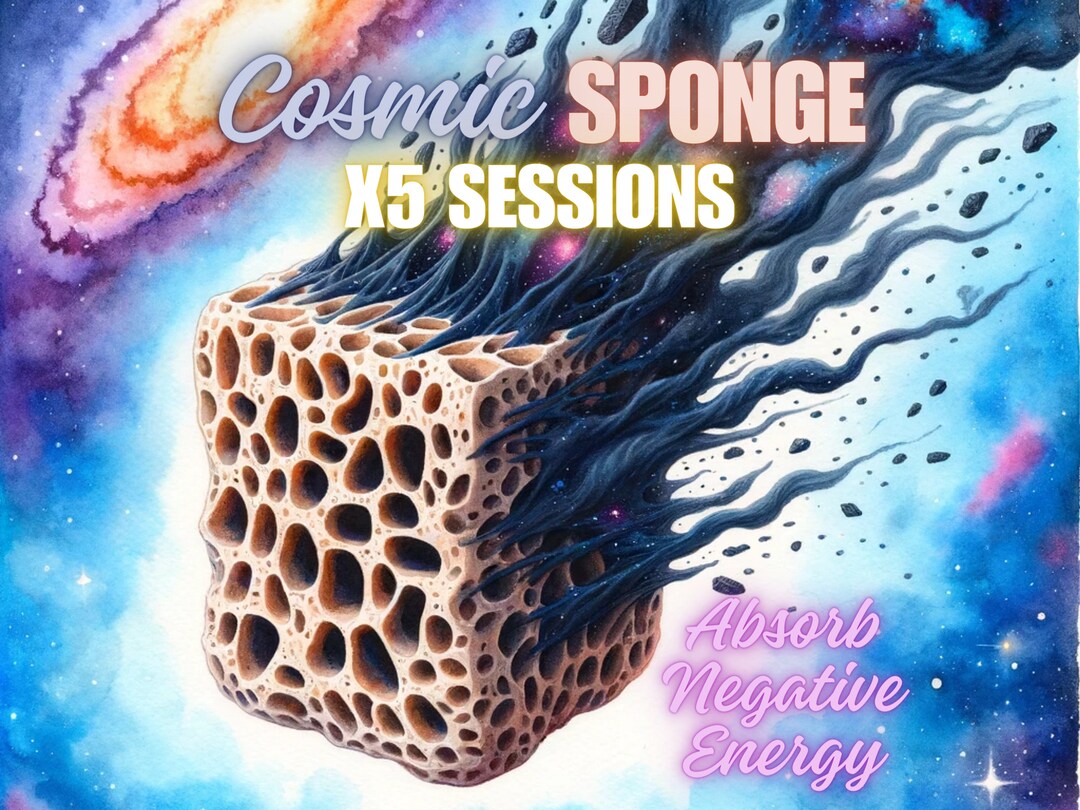 Cosmic Sponge, Absorb Negative Energy, 5X Sessions - Etsy