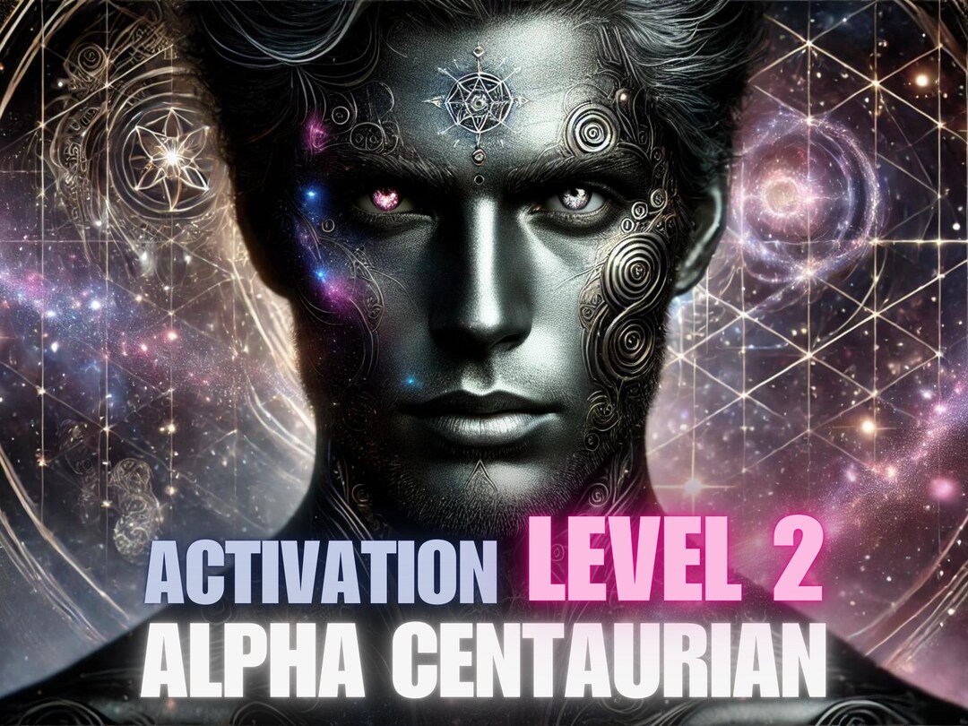 Alpha Centaurian Activation Upgrade, Alpha Centauri Starseed, Level 2, Find Your Soul Origin - Etsy