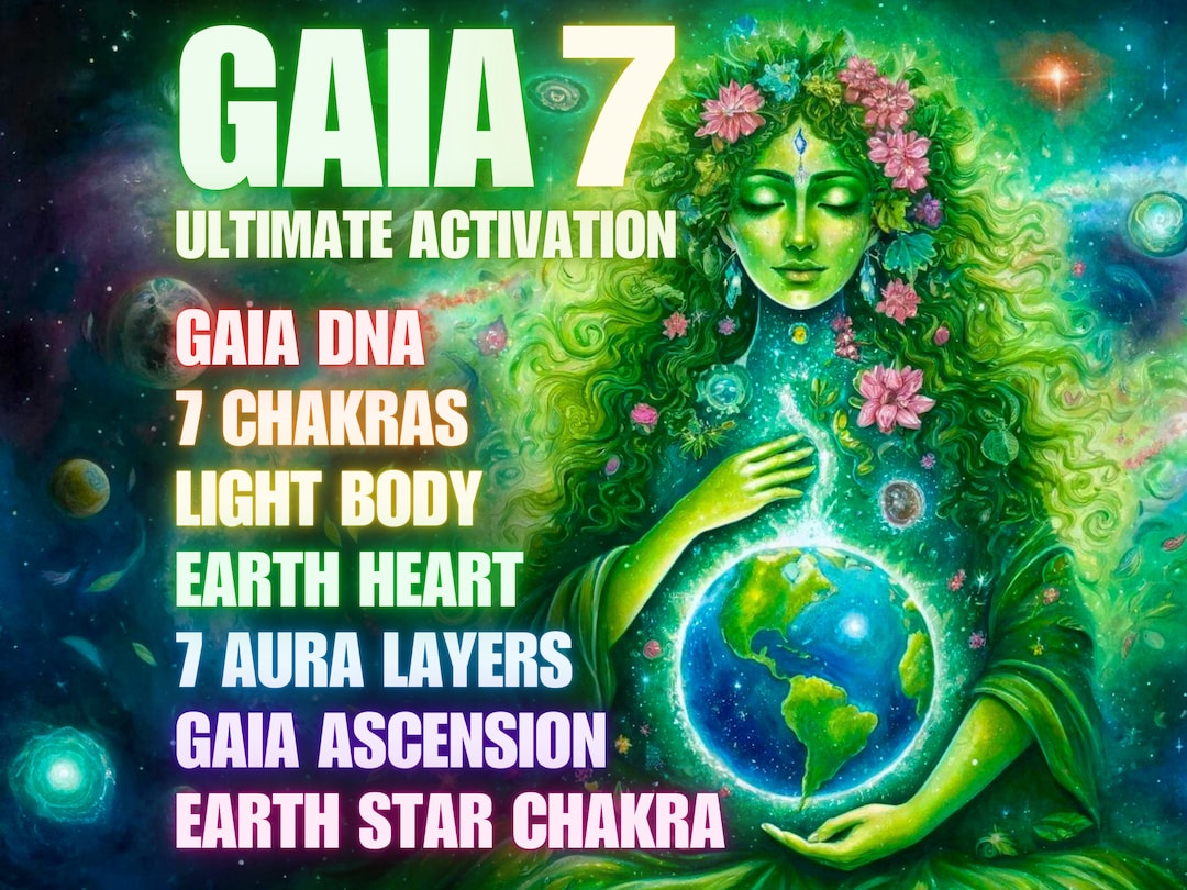 Gaia Ultimate Activation: DNA, Chakras, Light Body, Earth Heart, 7 Aura ...