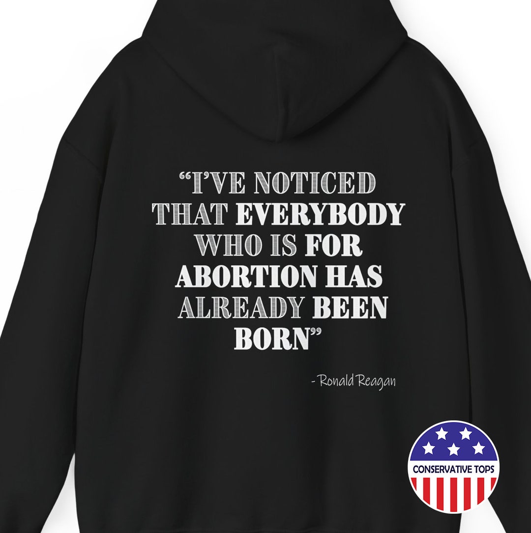 Ronald Reagan Quote, Ronald Reagan Hoodie, Pro Life Hoodie, Reagan Pro ...