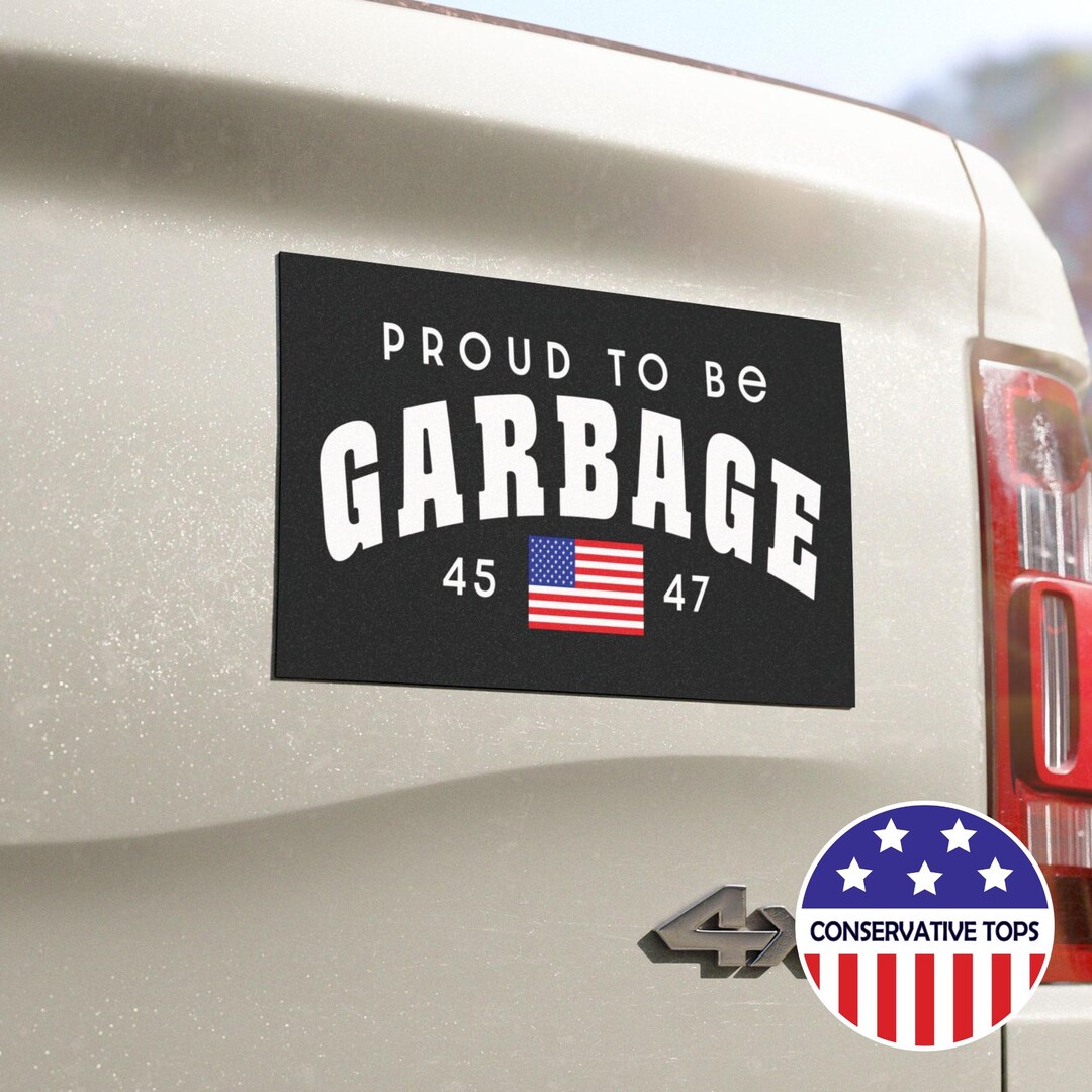 Garbage Trump Car Magnet,trump Won Sign Bumper, Garbage Proud 2024, Car ...