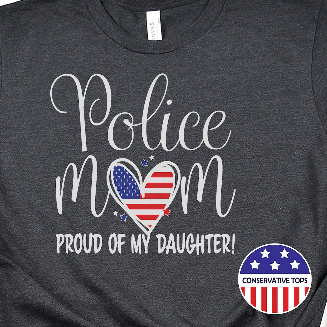 Mom of a Police Gift, Police Mom of Daughter, Proud of My Daughter, Law ...