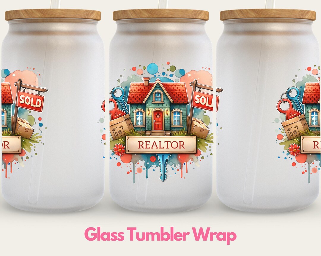 Realtor Glass Can Wrap, Realtor Glass Tumbler PNG, Real Estate Cup Wrap ...