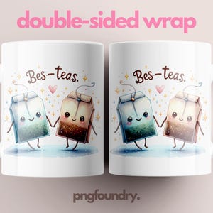 Bes-teas Mug Wrap PNG Bundle: Bestie Cup Wrap 11oz 12oz 15oz (digital ...