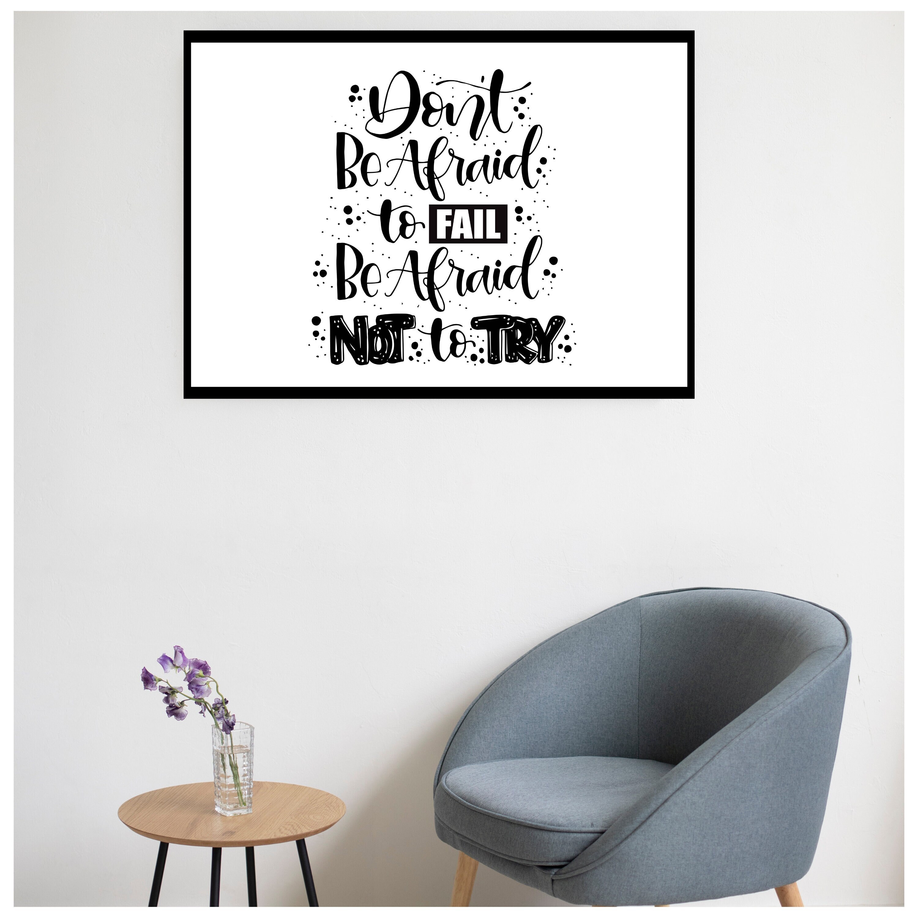 Inspirational Art Print: Don't Be Afraid to Fail, Be Afraid Not to Try ...