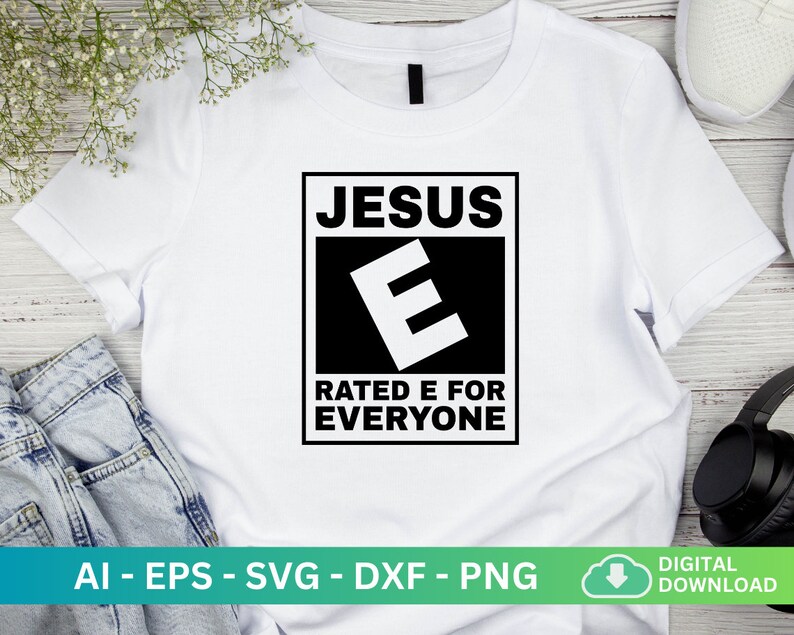 Jesus Rated E for Everyone Svg, Jesus Bundle Svg, Jesus for Everyone ...