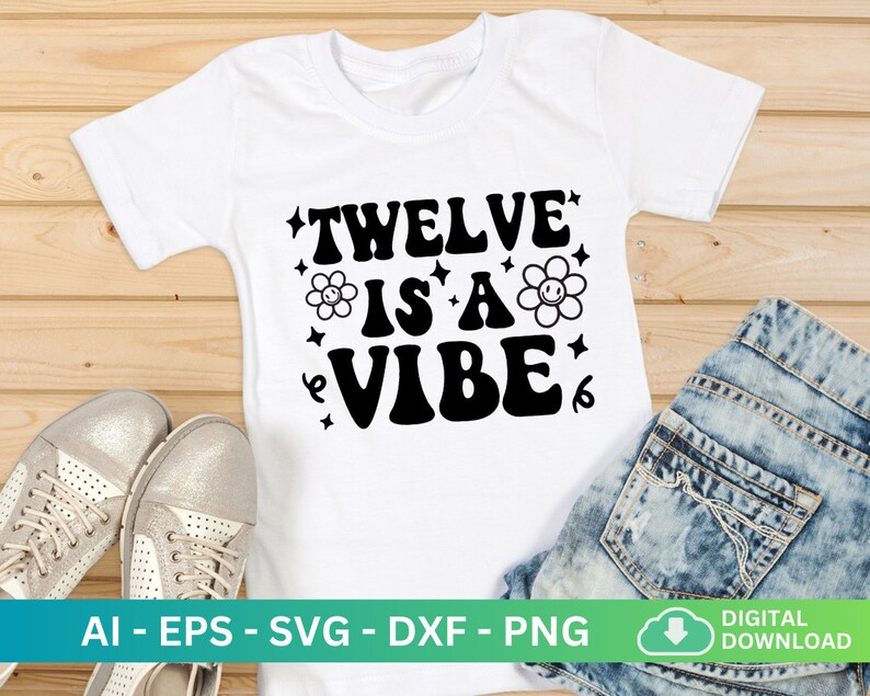 Twelve is A Vibe Svg, 12 Years Old, 12th Birthday Shirt, Hello Twelve ...