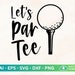 Let's Par Tee Svg, Golf Quote Svg, Golf Sayings, Golf Sublimation ...