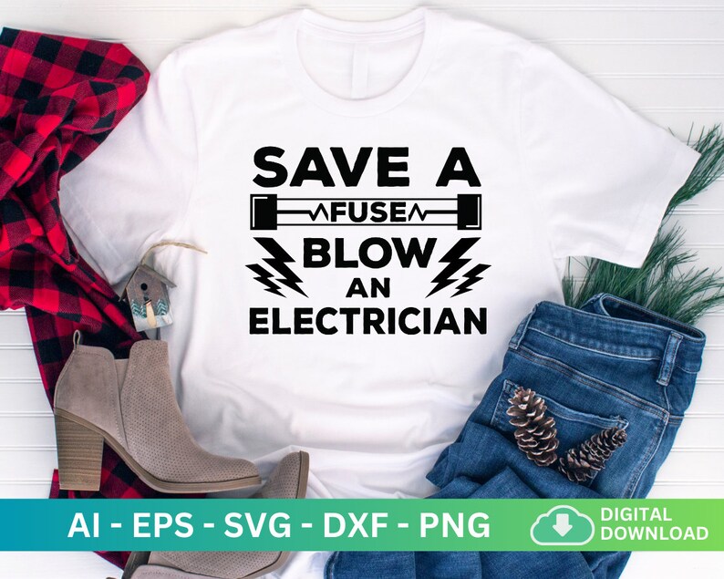 Save A Fuse Blow an Electrician Svg, Funny Electrician Svg, Electrical ...