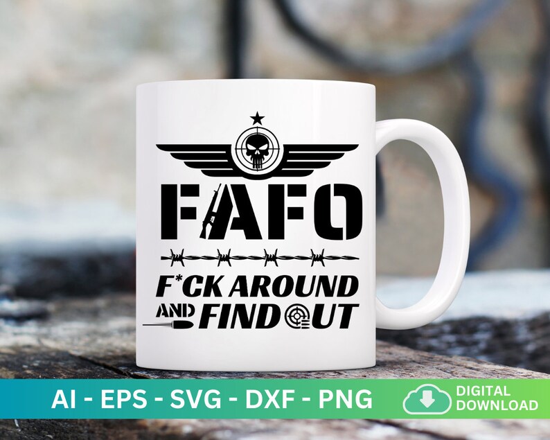 Fafo Svg Png, Fck Around and Findout Svg, Veteran Dad, Faafo ...