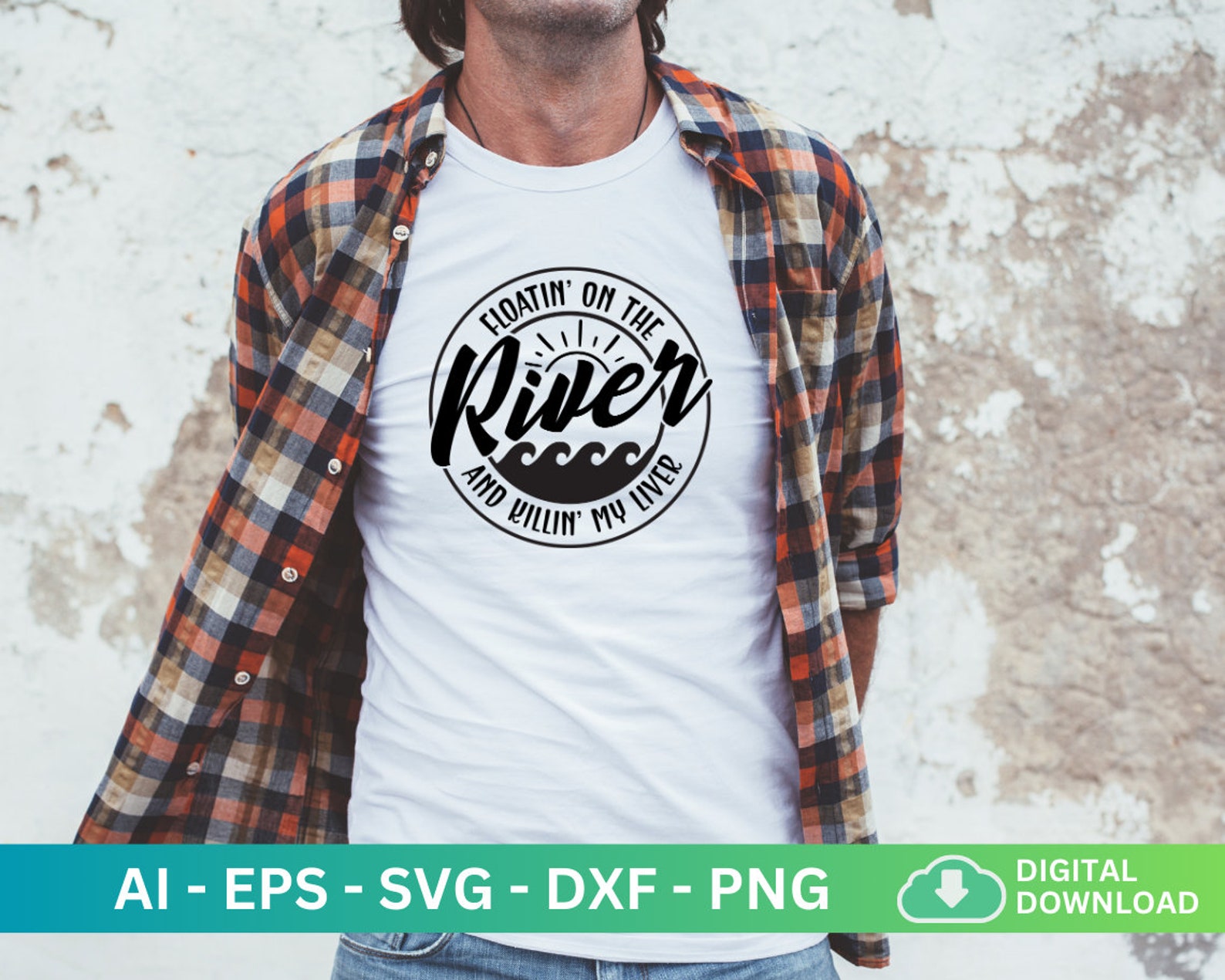 Floatin' on the River Killin' My Liver Svg, River Life Svg, River Float ...