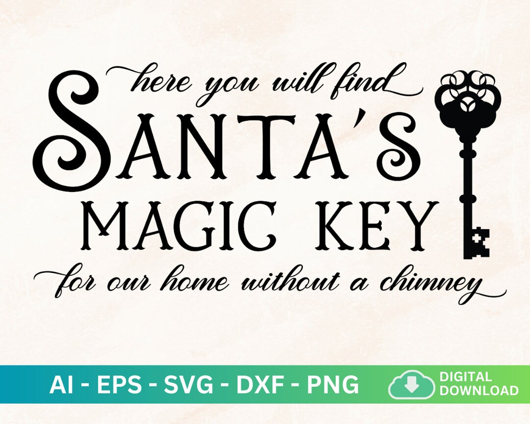 Santa's Magic Key Svg, Christmas Home Decor Sign, Magical Christmas Svg ...