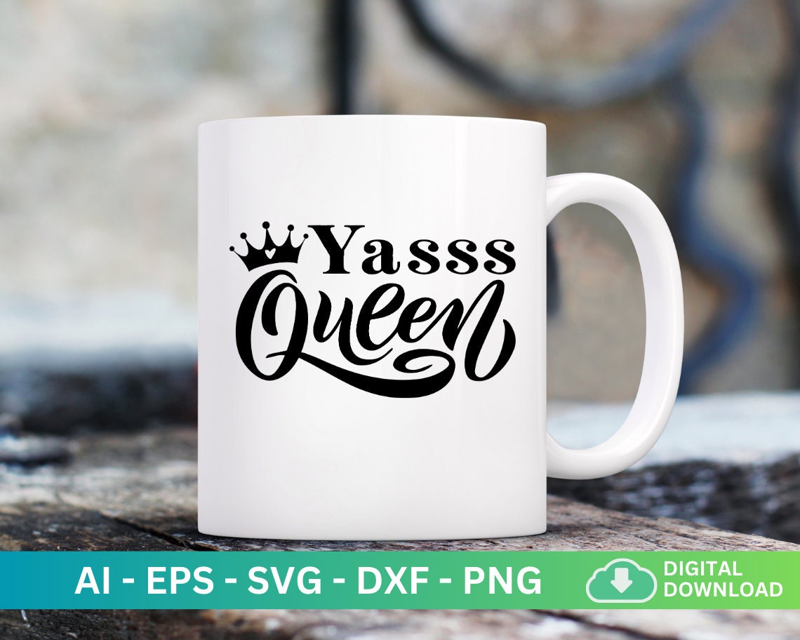 Yasss Queen Svg, Yass Queen Shirt, Broad City, Fierce, Bachelorette Party Favor, Girl Weekend ...