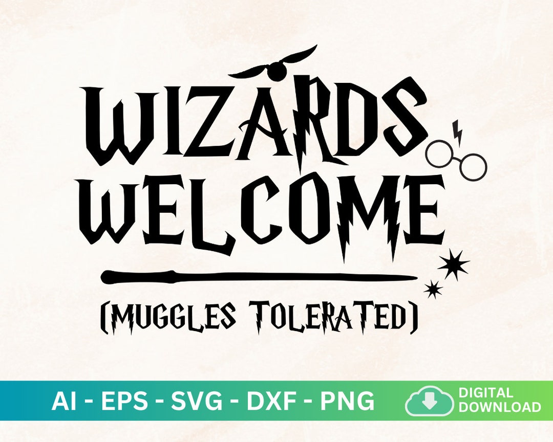 Wizards Welcome Muggles Tolerated Svg, Wizards Welcome Doormat, Hp Svg ...