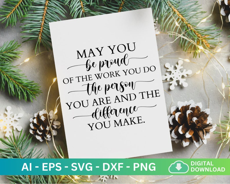 May You Be Proud of the Work You Do Person You Are Svg, Difference ...