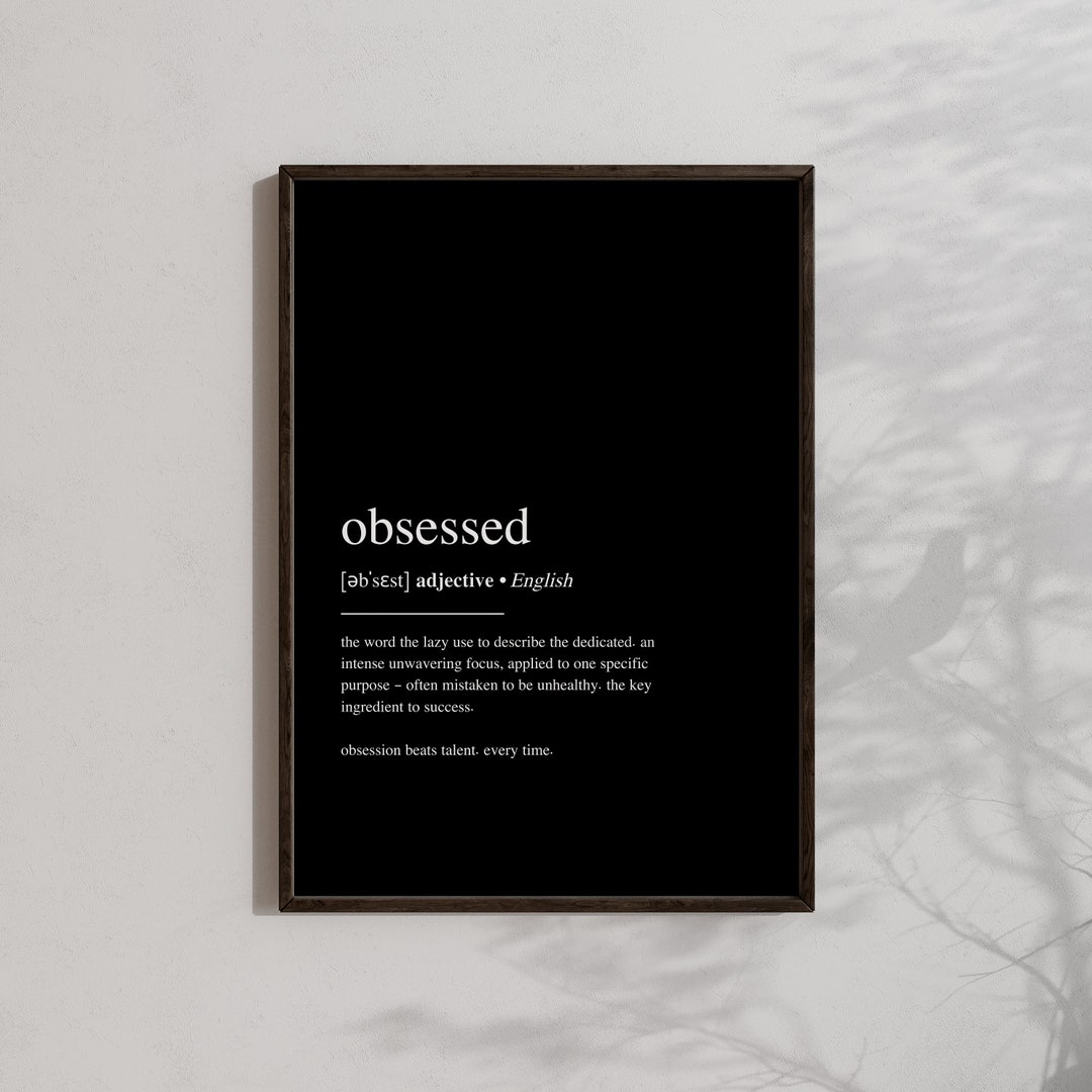 Obsessed Definition Motivational Wall Art Poster | Inspirational Quote ...