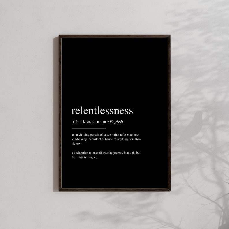 Relentlessness Definition Motivational Poster | Inspirational Quote ...
