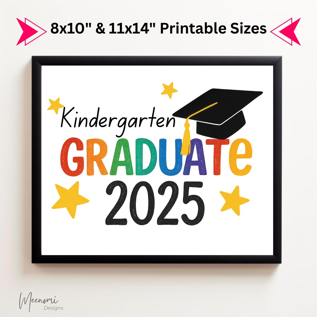 Printable Kindergarten Graduation Sign, Printable Last Day of ...