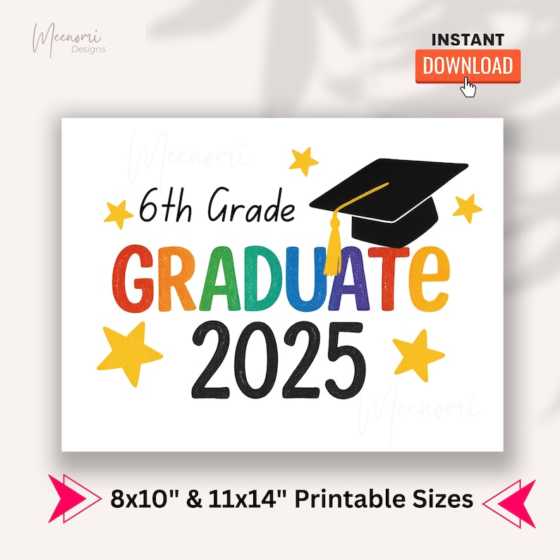 Sixth Grade Graduation Sign 2025 | 6th Grade Last Day of School Sign ...