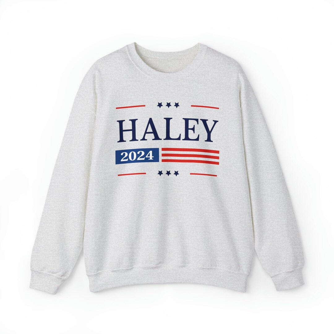 Haley 2024 Sweatshirt, Nikki Haley 2024, Haley 2024, Haley 2024 Sweater ...